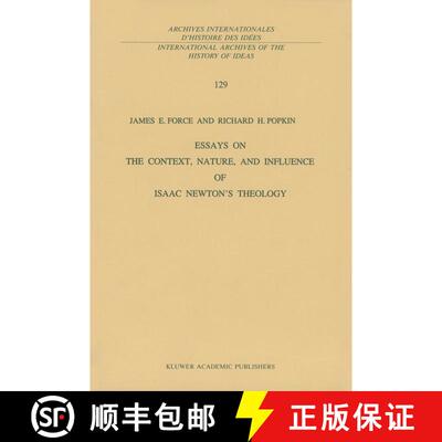【3-4周达】Essays on the Context, Nature, and Influence of Isaac Newton’s Theology [9789401073684]