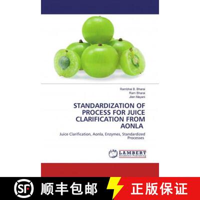 预订 STANDARDIZATION OF PROCESS FOR JUICE CLARIFICATION FROM AONLA [9786200470348]