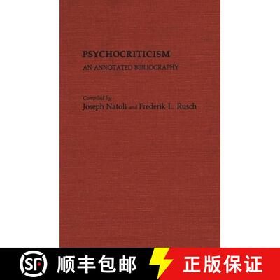 【3-4周达】精装 Psychocriticism: An Annotated Bibliography [9780313236419]