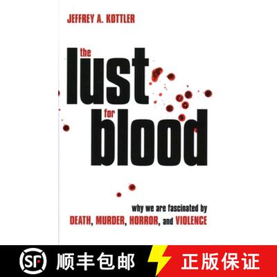 【3-4周达】The Lust for Blood : Why We Are Fascinated by Death, Murder, Horror, and Violence [9781616142285]
