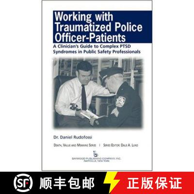 【3-4周达】Working with Traumatized Police-Officer Patients: A Clinician's Guide to Complex Ptsd Synd... [9780895033659]