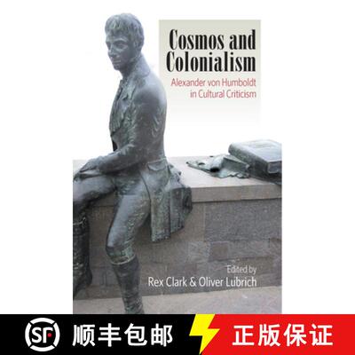 【3-4周达】精装 Cosmos and Colonialism: Alexander Von Humboldt in Cultural Criticism [9780857452665]