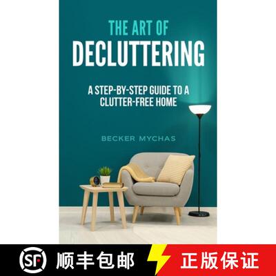 【3-4周达】The Art of Decluttering: A Step-by-Step Guide to a Clutter-Free Home [9781088097571]