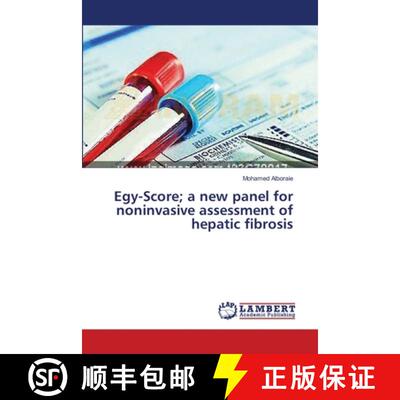 预订 Egy-Score; a new panel for noninvasive assessment of hepatic fibrosis [9783659551468]
