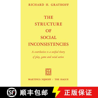 【3-4周达】The Structure of Social Inconsistencies : A contribution to a unified theory of play, game... [9789024750061]