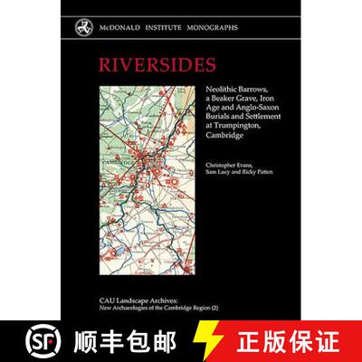 【3-4周达】精装 Riversides: Neolithic Barrows, a Beaker Grave, Iron Age and Anglo-Saxon Burials and S... [9781902937847]