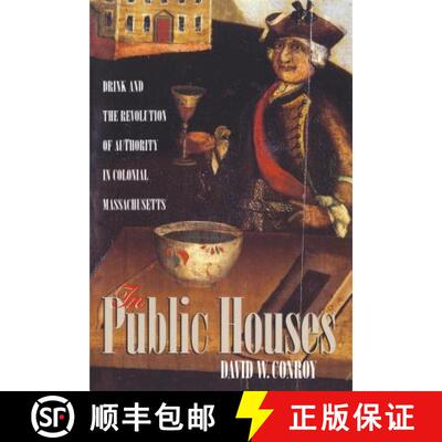 预订 In Public Houses – Drink and the Revolution of Authority in Colonial Massachusetts [9780807845219]