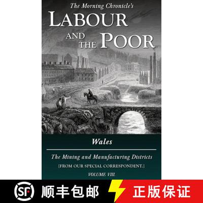 【3-4周达】Labour and the Poor Volume VIII: Wales, The Mining and Manufacturing Districts [9781913515188]
