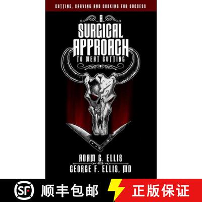 【3-4周达】A Surgical Approach to Meat Cutting - Cutting, Carving and Cooking for Success [9798218442286]