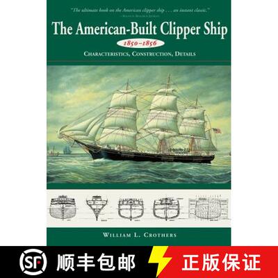 【3-4周达】American-Built Clipper Ship, 1850-1856: Characteristics, Construction, and Details: Charac... [9780071358231]