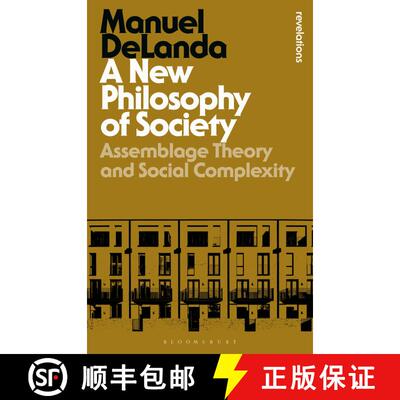 【3-4周达】A New Philosophy of Society: Assemblage Theory and Social Complexity [9781350096738]