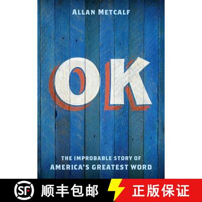 【3-4周达】OK: The Improbable Story of America's Greatest Word [9780199892532]