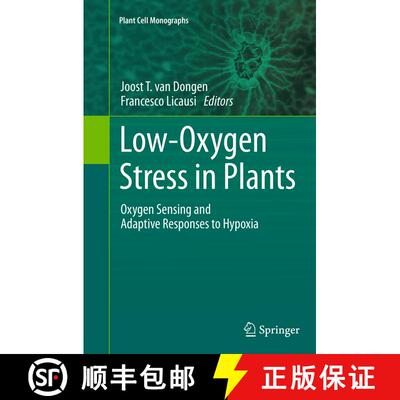 【3-4周达】Low-Oxygen Stress in Plants : Oxygen Sensing and Adaptive Responses to Hypoxia [9783709119600]