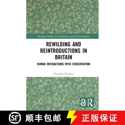 【3-4周达】精装 Rewilding and Reintroductions in Britain: Human Interactions with Conservation [9781032598345]