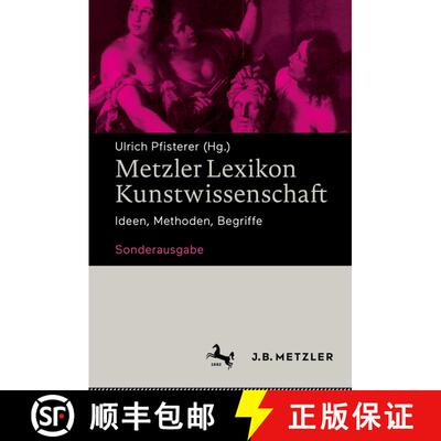 【3-4周达】Metzler Lexikon Kunstwissenschaft: Ideen, Methoden, Begriffe – Sonderausgabe (2. Auflage ... [9783476049483]