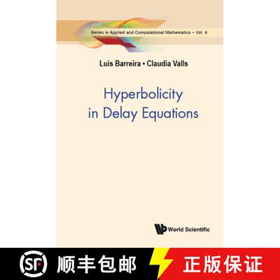 【3-4周达】HYPERBOLICITY IN DELAY EQUATIONS [9789811230240]