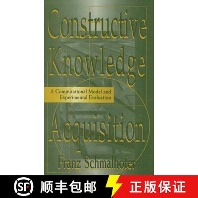 【3-4周达】精装 Constructive Knowledge Acquisition: A Computational Model and Experimental Evaluation [9780805827248]