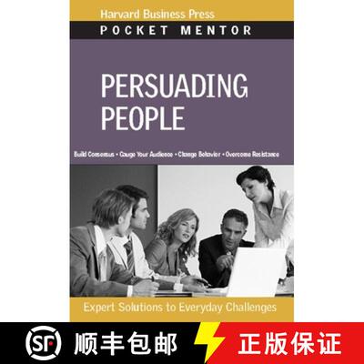 【3-4周达】Persuading People : Expert Solutions to Everyday Challenges [9781422122730]