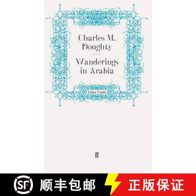 预订 Wanderings in Arabia: An Abridgement of 'Travels in Arabia Deserta' Made with the Author's Sanct... [9780571243549]