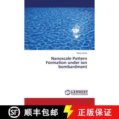 预订 Nanoscale Pattern Formation under ion bombardment (Aufl.) [9783659708251]