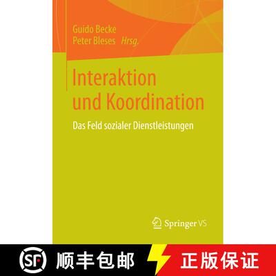 【3-4周达】Interaktion und Koordination : Das Feld sozialer Dienstleistungen [9783658024598]