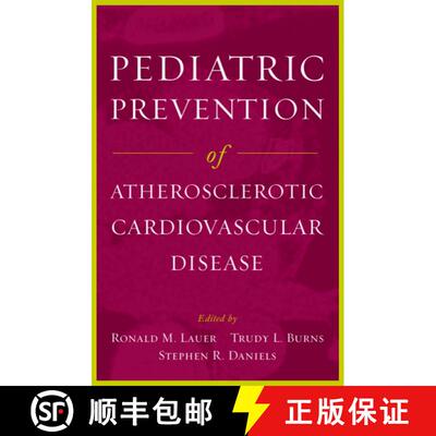【3-4周达】精装 Pediatric Prevention of Atherosclerotic Cardiovascular Disease [9780195150650]