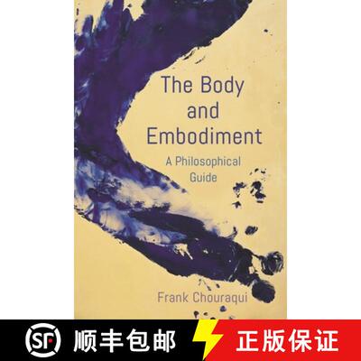 【3-4周达】The Body and Embodiment : A Philosophical Guide [9781786609755]