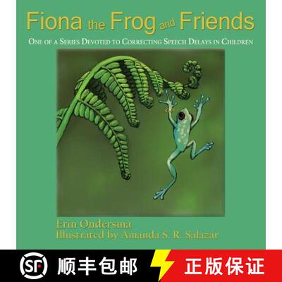 【3-4周达】Fiona the Frog and Friends: One of a Series Devoted to Correcting Speech Delays in Children [9781632932440]