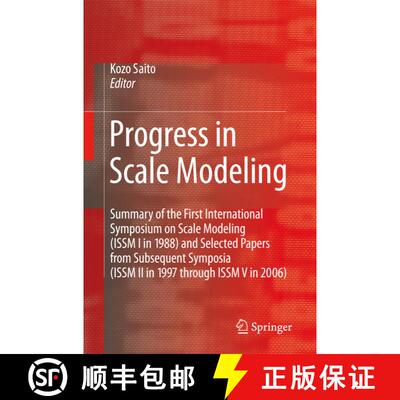 【3-4周达】Progress in Scale Modeling: Summary of the First International Symposium on Scale Modeling... [9789048179510]