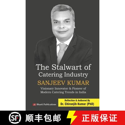 【3-4周达】The Stalwart of  Catering Industry: SANJEEV KUMAR- Visionary Innovator & Pioneer of  Moder... [9789347303777]