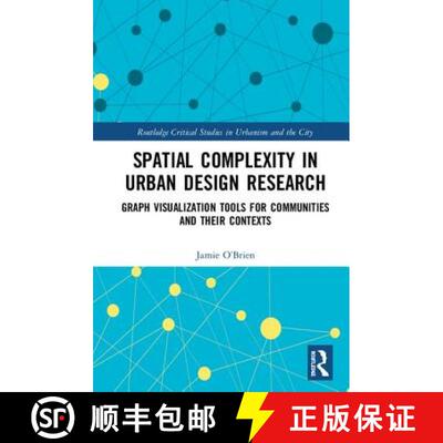 【3-4周达】精装 Spatial Complexity in Urban Design Research: Graph Visualization Tools for Communitie... [9781138652057]
