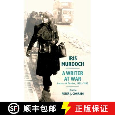 【3-4周达】精装 Iris Murdoch, a Writer at War: Letters and Diaries, 1939-1945 [9780199756032]