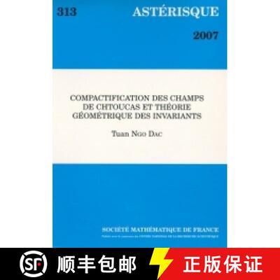 预订 Compactification des champs de chtoucas et théorie géométrique des invariants 法国数学学会 [9782856292433]