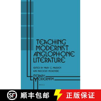 预订 精装 Teaching Modernist Anglophone Literature [9789004362369]