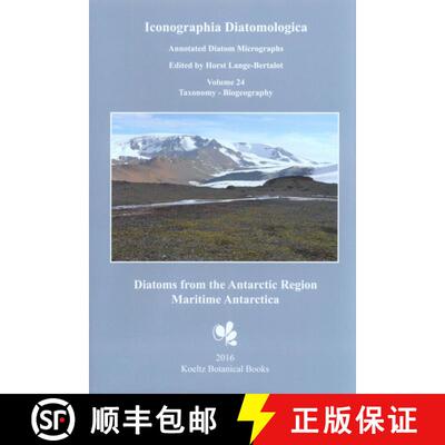 预订 精装 Iconographia Diatomologica, Volume 24: Diatoms from the Antarctic Region, Maritime Antarctica [9783946583059]