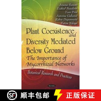 【3-4周达】Plant Coexistence and Diversity Mediated Below Ground: The Importance of Mycorrhizal Networks [9781612091525]