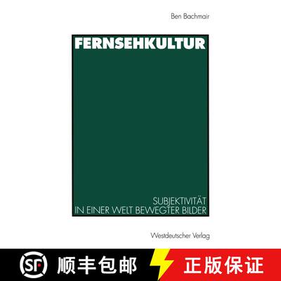 【3-4周达】Fernsehkultur: Subjektivität in einer Welt bewegter Bilder [9783531128764]
