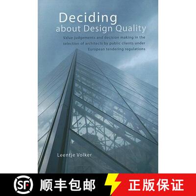 【3-4周达】Deciding about Design Quality: Value Judgements and Decision Making in the Selection of Ar... [9789088900532]
