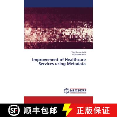 【3-4周达】Improvement of Healthcare Services using Metadata [9786204201399]