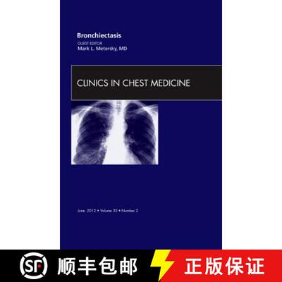 【3-4周达】精装 Bronchiectasis, an Issue of Clinics in Chest Medicine: Volume 33-2 [9781455738434]