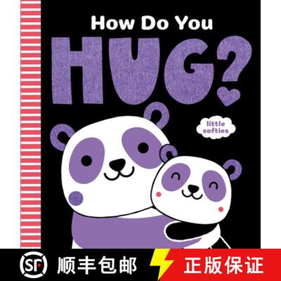 【3-4周达】精装 How Do You Hug? (a Little Softies Board Book) [9781419769207]