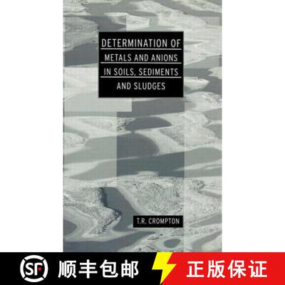 【3-4周达】精装 Determination of Metals and Anions in Soils, Sediments and Sludges [9780415238823]