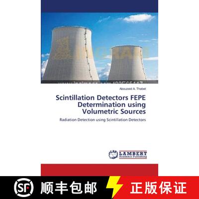 预订 Scintillation Detectors FEPE Determination using Volumetric Sources [9783659389047]