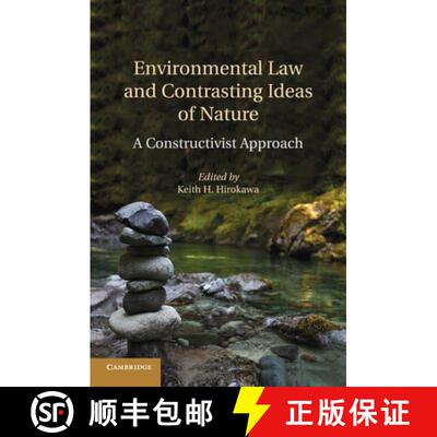 【3-4周达】Environmental Law and Contrasting Ideas of Nature: A Constructivist Approach [9781316507575]