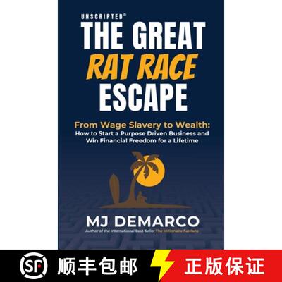 【3-4周达】Unscripted - The Great Rat-Race Escape: From Wage Slavery to Wealth: How to Start a Purpos... [9781736792490]