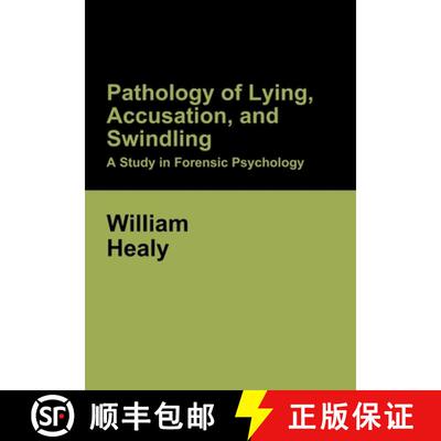 【3-4周达】精装 Pathology of Lying, Accusation, and Swindling: A Study in Forensic Psychology [9781644396148]