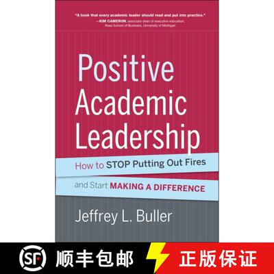 【3-4周达】精装 Positive Academic Leadership: How To Stop Putting Out Fires And Begin Making A Differ... [9781118531921]