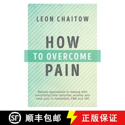 【3-4周达】How to Overcome Pain – Natural approaches to dealing with everything from arthritis, anxi... [9781786780171]