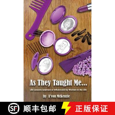 【3-4周达】As They Taught Me: Life Lessons Learned from or Influenced by Women in My Life [9780998367682]