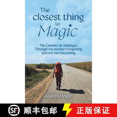 【3-4周达】The Closest Thing to Magic, The Camino de Santiago: Through My Mother's Forgetting And My ... [9798900022949]
